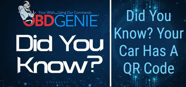 Did You Know? Your Vehicle Comes With a “QR” Code? – OBDGenie.com